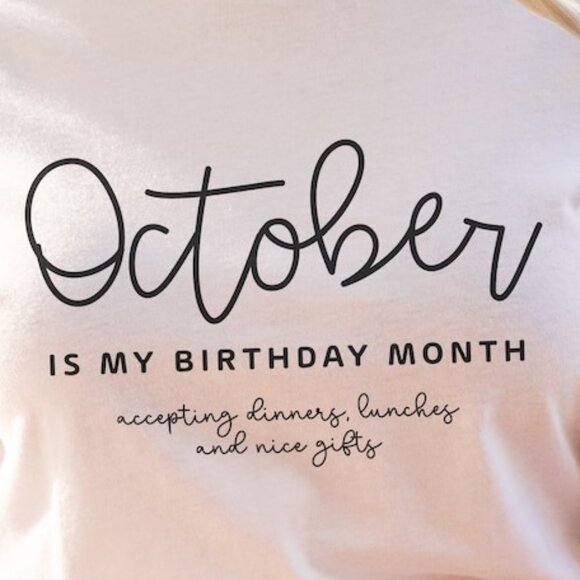 Unbranded | Shirts | October Birthday October Is My Birthday Month ...